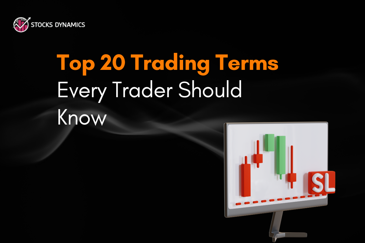 Top 20 Trading Terms Every Trader Should Know - Stocks Dynamics